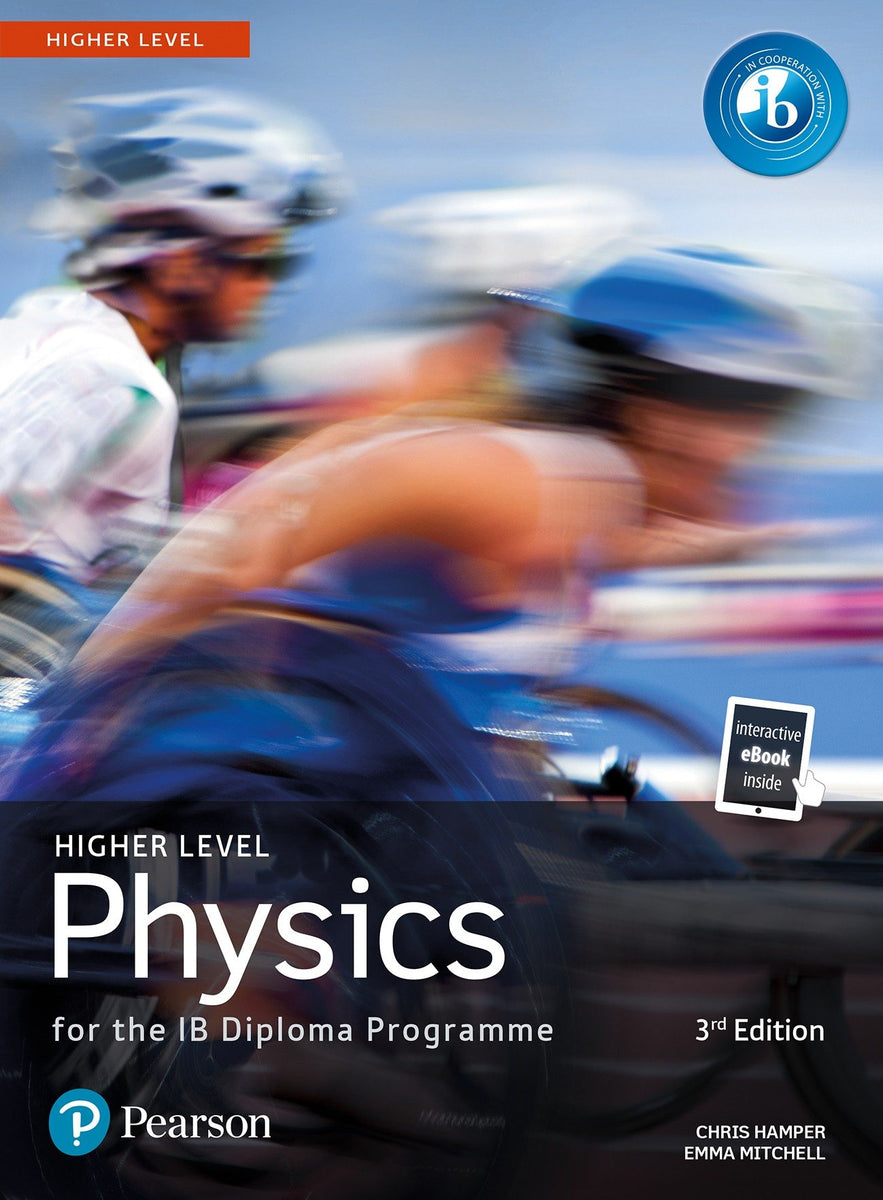Pearson: Physics for the IB Diploma Programme HL (3rd Edition) – Wiswoods Limited