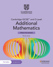 Cambridge IGCSE™ and O Level Additional Mathematics Practice Book with ...