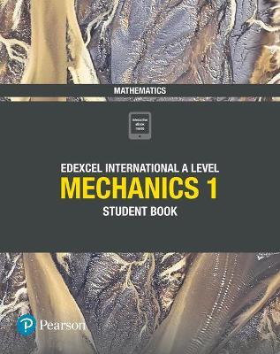 Pearson: Edexcel International A Level Mechanics 1 Student Book ...