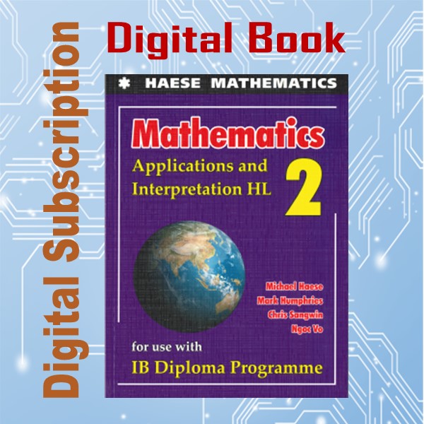 Haese Mathematics Applications and Interpretation HL DIGITAL BOOK ...
